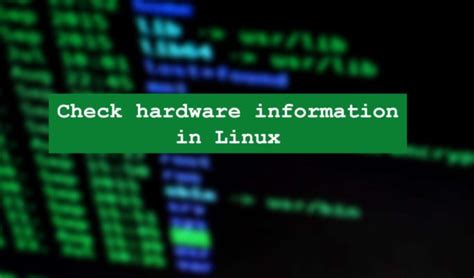 commands to check hardware information in linux the linux user