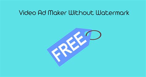 guide to using free video ad maker without watermark rav ai