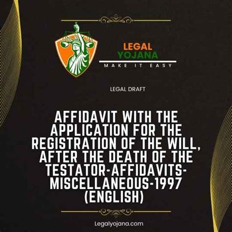 Affidavit With The Application For The Registration Of The Will After The Death Of The Testator