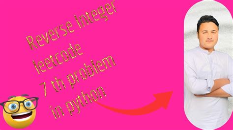 Reverse Integer Leetcode 9 In Python Youtube
