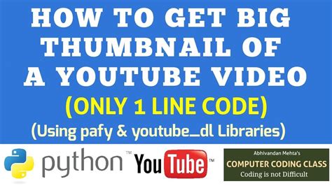 How To Get A Youtube Video Thumbnail Using Python Get Large Thumbnail Of Youtube Video Using