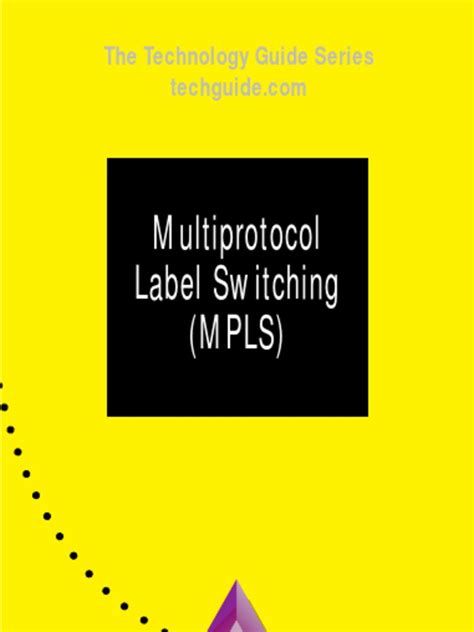 multiprotocol label switching mpls the technology guide series