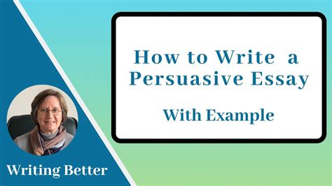 How Do You Write A Persuasive Essay With Example Youtube