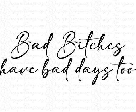 Quotes About Bad Bitches