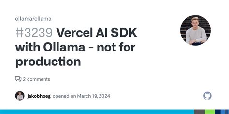 Vercel Ai Sdk With Ollama Not For Production · Issue 3239 · Ollamaollama · Github