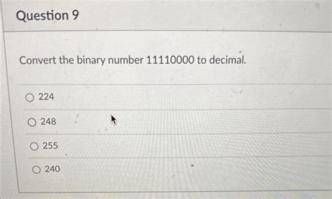 Solved Convert The Binary Number 11110000 To Decimal 224