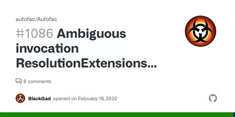 Ambiguous Invocation Resolutionextensions And Resolutionvalueextensions · Issue 1086 · Autofac