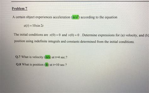 Solved Problem 7 A Certain Object Experiences Acceleration Chegg Com