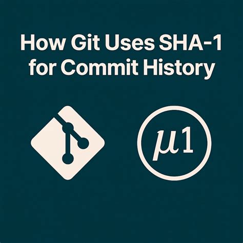 How Git Uses Sha 1 For Commit History Dev Community