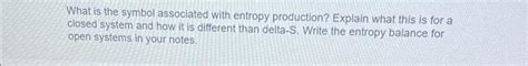 Solved What Is The Symbol Associated With Entropy