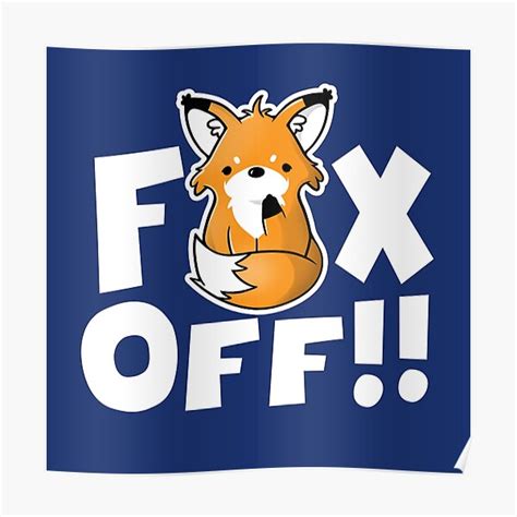 Fox Off Poster By Nemimakeit Redbubble