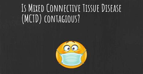 Is Mixed Connective Tissue Disease Mctd Contagious