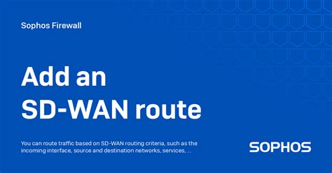 Add An Sd Wan Route Sophos Firewall