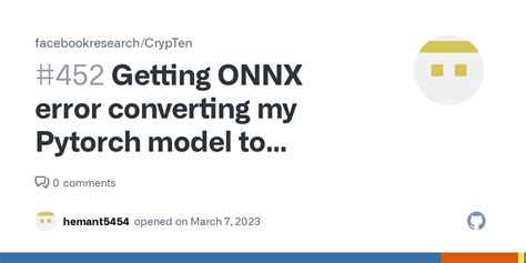 Getting Onnx Error Converting My Pytorch Model To Crypten · Issue 452