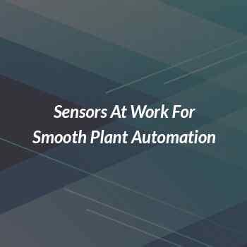 Types Of Sensors Used In Industrial Automation Industrial Automation Plant Automation Technology