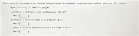 Solved Over The Years The Thermite Reaction Has Been Used