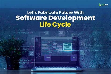 Lets Fabricate Future With Software Development Life Cycle