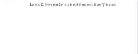 solved let n∈z prove that 2n2 n is odd if and only if