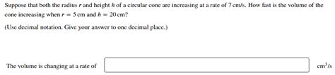 Solved Suppose That Both The Radius R And Height H Of A Chegg Com