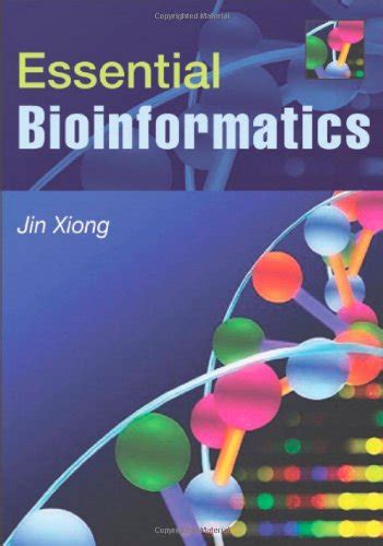 Essential Bioinformatics Xiong Jin 9780521840989 Books