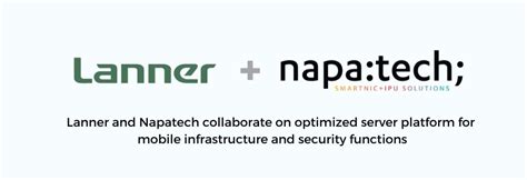 Lanner And Napatech Collaborate On Optimized Server Platform For Mobile Infrastructure And