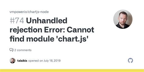 unhandled rejection error cannot find module chart js · issue 74 · vmpowerio chartjs node
