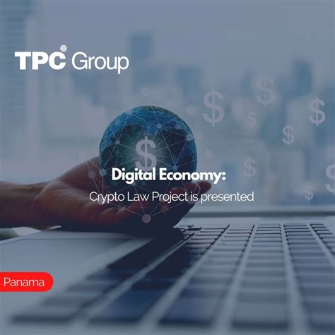 Digital Economy Crypto Law Project Is Presented Tpc Group