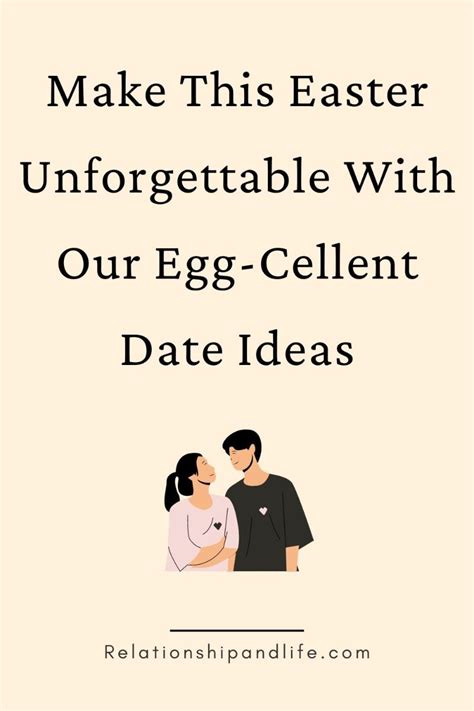 Easter Date Ideas For Couples Make Your Holiday Memorable Artofit