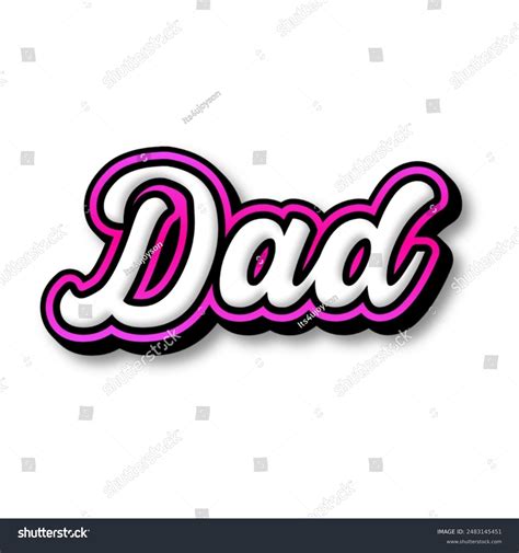 3d Dad Text Poster Art Stock Illustration 2483145451 Shutterstock