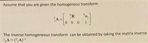 Solved Assume That You Are Given The Homogenous Transformthe