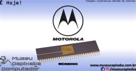 O Microprocessador Motorola De Mcc Museu Capixaba Do