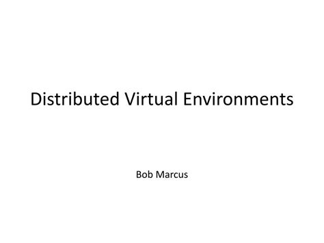 Ppt Distributed Virtual Environments Powerpoint Presentation Free