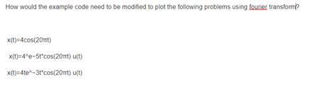 Solved This A Fourier Transform Problem Using Matlab Show A Chegg