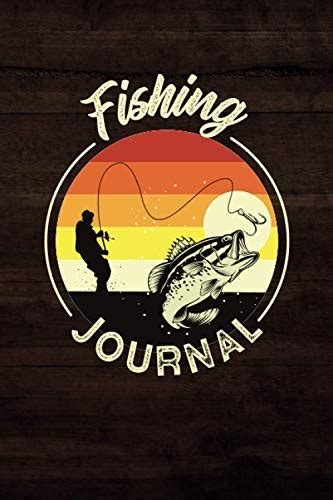 Fishing Journal Fishing Journal With 50 Preprinted Sessions Or Days