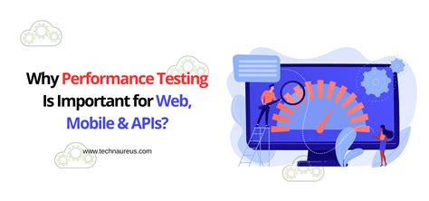 Why Performance Testing Is Important For Web Mobile And Apis