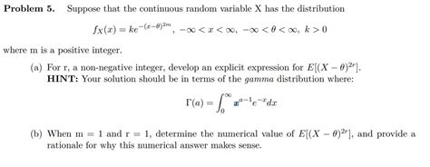 Solved Problem Suppose That The Continuous Random Chegg Com