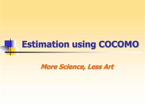 Ppt Estimation Using Cocomo Powerpoint Presentation Free Download