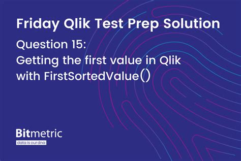 Getting The First Value In Qlik With FirstSortedValue Bitmetric