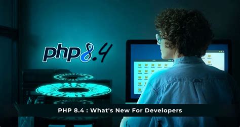 Php 8 4 Whats New For Developers