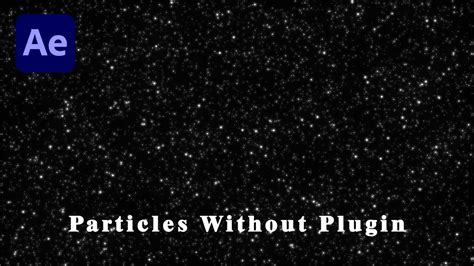 Create Particles Without Any Plugin After Effects Tutorial Youtube