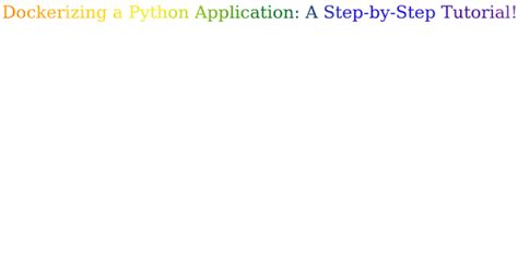 Packaging A Python Application Into A Docker Image 4sysops