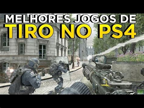 Os 11 Melhores Fps Multiplayer Online Para Se Jogar No Ps4 Em 2024