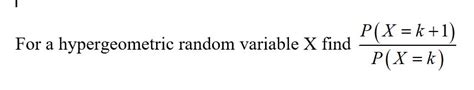 For A Hypergeometric Random Variable X Find Px