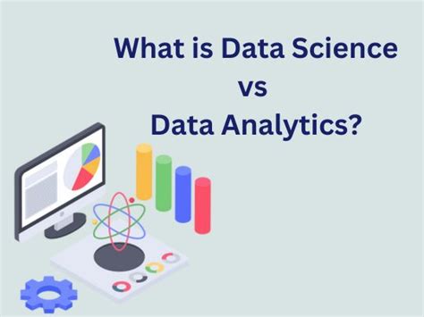 What Is Data Science Vs Data Analytics