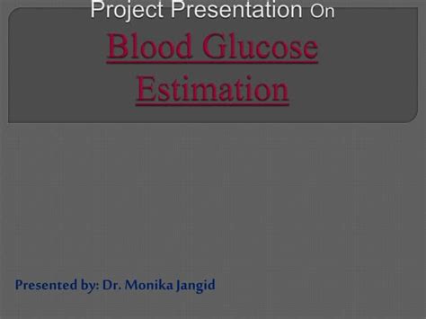 Estimation Of Blood Glucosepptx