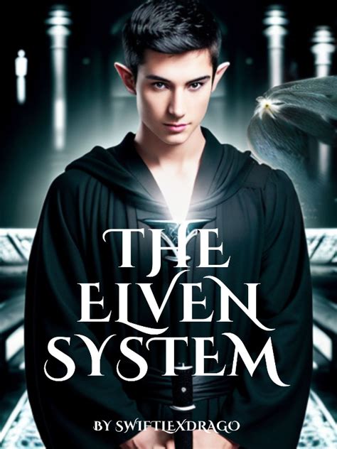 The Elven System Swiftlexdrago Webnovel