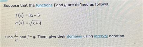 Solved Suppose That The Functions F ﻿and G ﻿are Defined As
