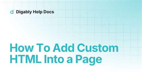 How To Add Custom Html Into A Page Digably Help Docs