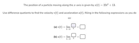 Solved The Position Of A Particle Moving Along The X Axis Is Chegg