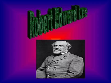 Ppt Robert Edward Lee Powerpoint Presentation Free Download Id